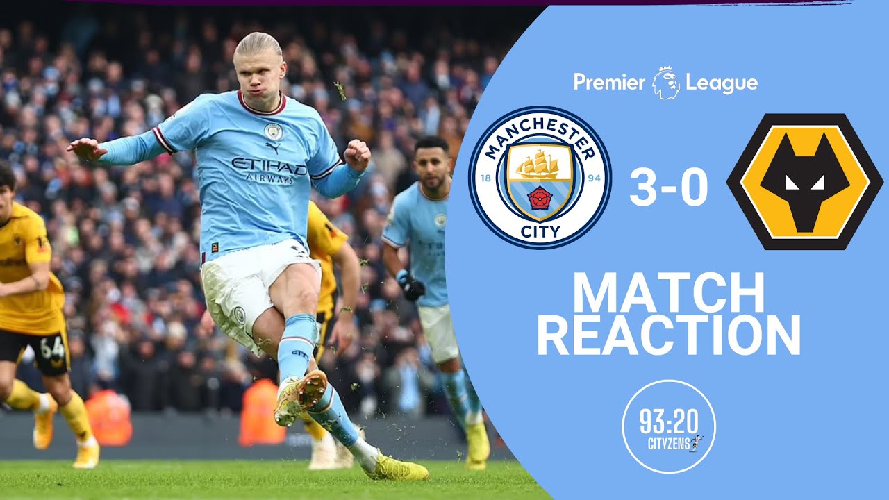 Right Direction | Man City 3-0 Wolves Match Reaction | Premier League ...