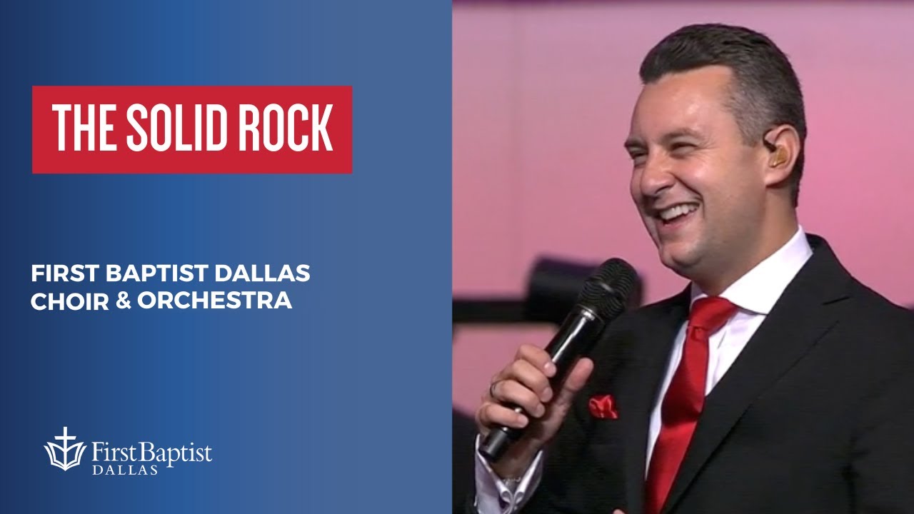 “The Solid Rock” First Dallas Choir & Orchestra | September 3, 2023 ...