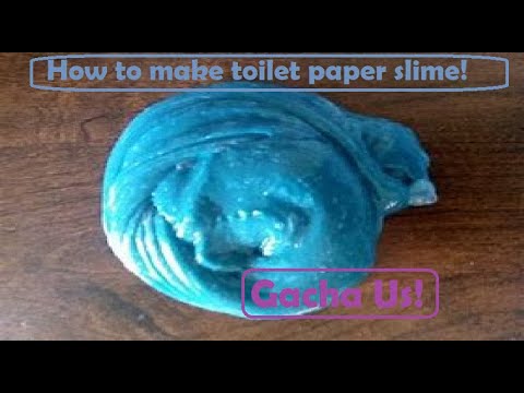 How to make Toilet paper slime - YouTube