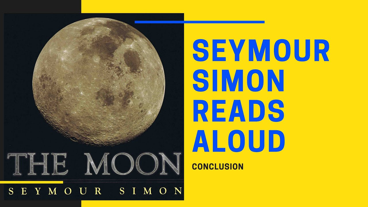THE MOON Conclusion | Seymour Simon Reads Aloud - YouTube