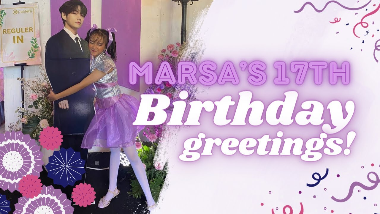 marsa-s-17th-birthday-greetings-youtube