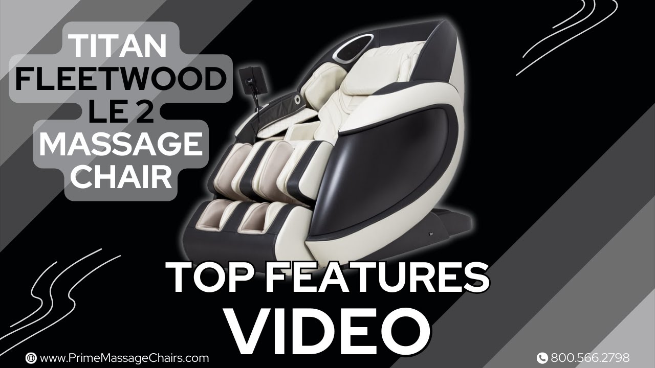 Titan 4D Fleetwood LE II Massage Chair - YouTube