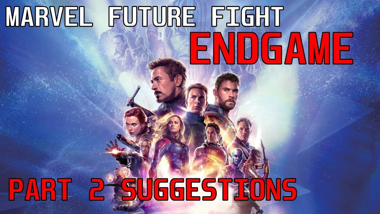 MARVEL FUTURE FIGHT | ENDGAME PART 2 IDEAS - YouTube