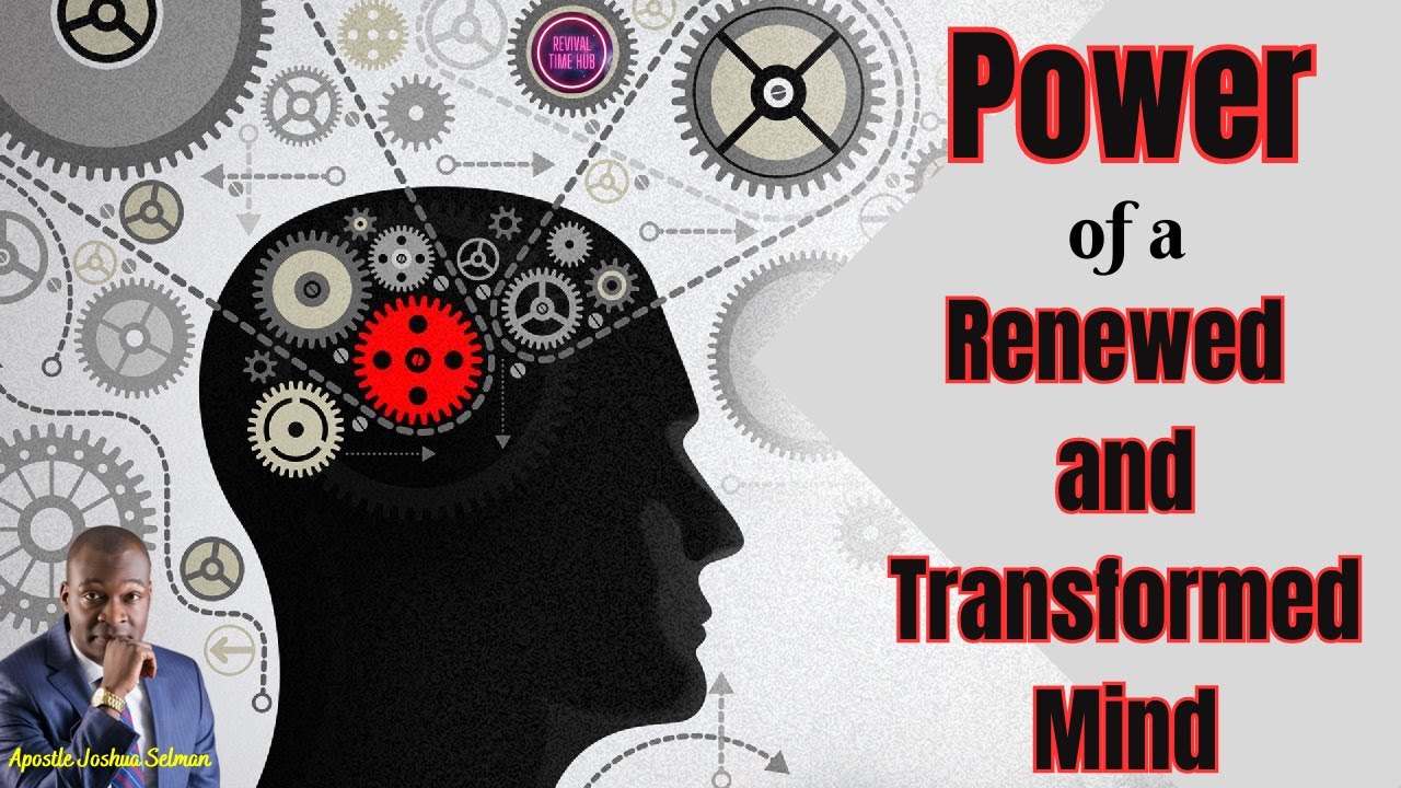 Power of a Renewed and Transformed Mind ||#revivaltimehub # ...