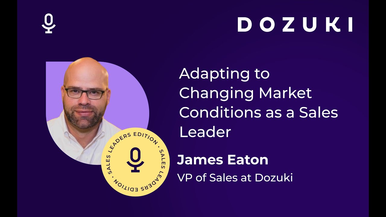 James Eaton | Sales Leader | Adapting to Changing Market Conditions as ...