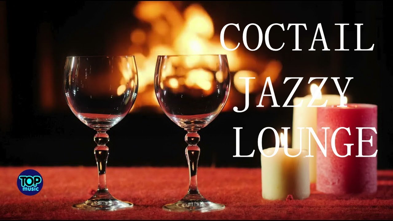 Coctail and Fireplace Jazzy Lounge /Jazz Study Music Work - YouTube