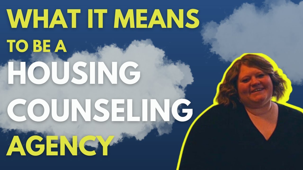 What It Means To Be A Housing Counseling Agency 🏠📚 - YouTube