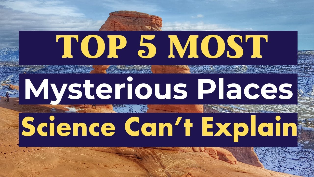 Top 5 Most Mysterious Places on Earth – You Won’t Believe #3 - YouTube