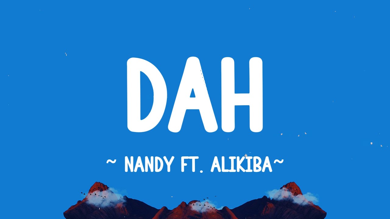DAH - @OfficialNandy ft. @alikibaOfficial (lyrics) - YouTube