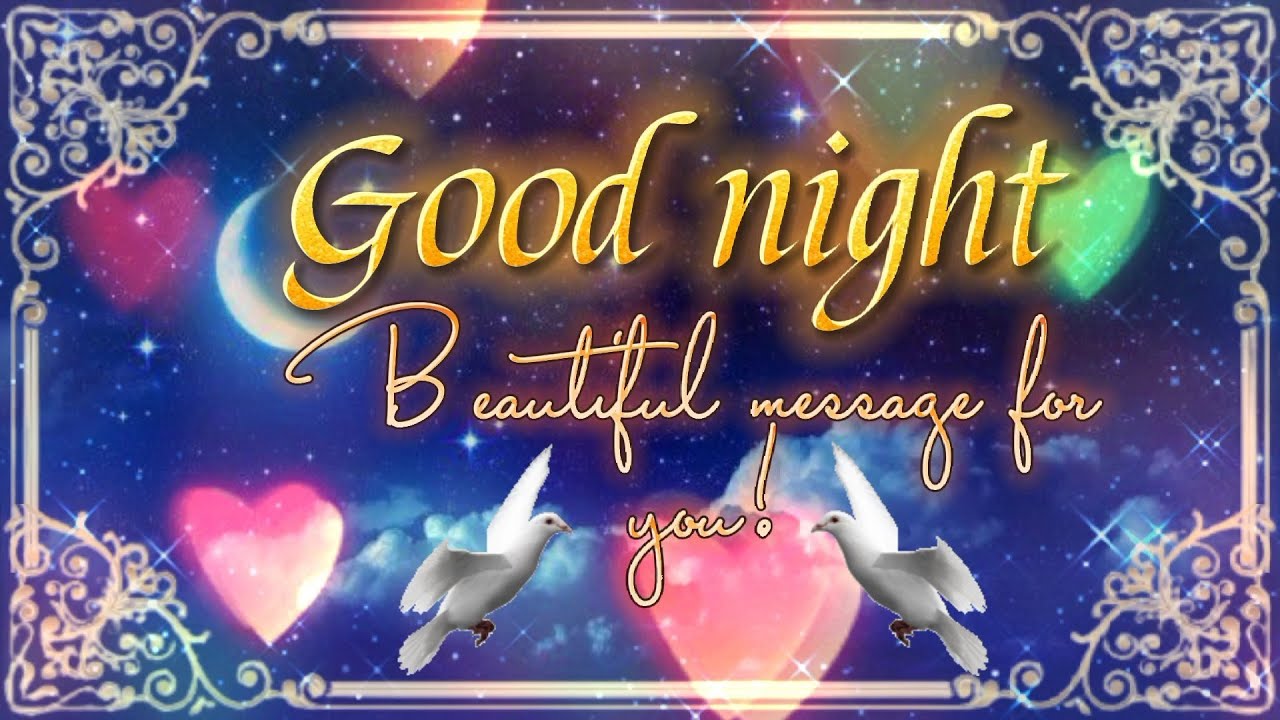 Beautiful good night message for you that your night is very blessed ...