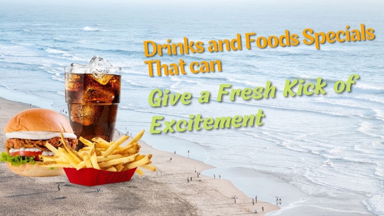 Drinks and Foods Specials That can Give a Fresh Kick of #excitement ...