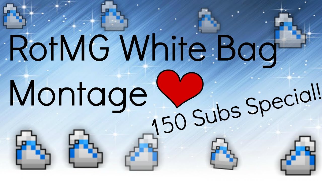 RotMG - White Bag Montage [ 150 Subs Special! ] - YouTube