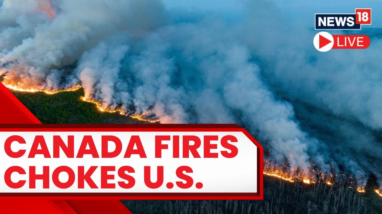 Canada Fires Live | Canada Wildfires Spark Air Quality Alerts In ...