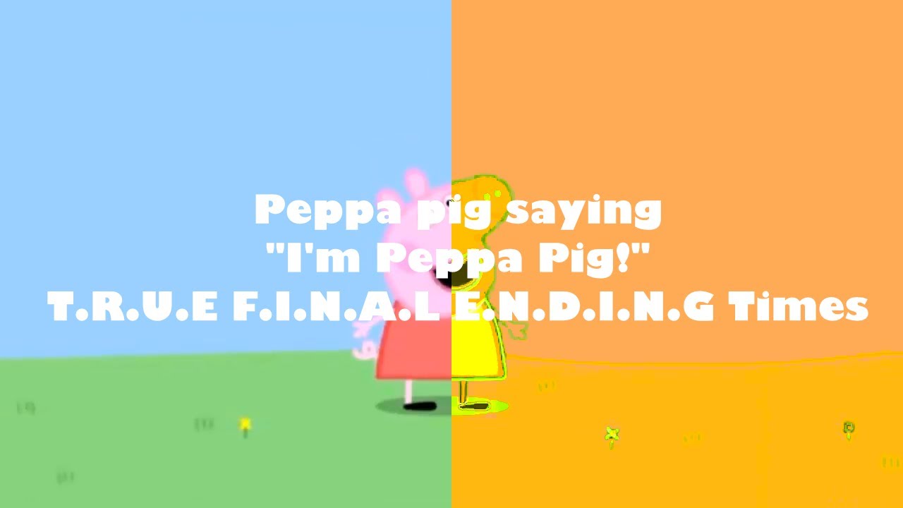 Peppa Pig saying "I'M PEPPA PIG!" 𝕿.𝕽.𝖀.𝕰.𝕱.𝕴.𝕹.𝕬.𝕷.𝕰.𝕹.𝕯.𝕴.𝕹.𝕲 𝕿𝕴𝕸𝕰𝕾 ...