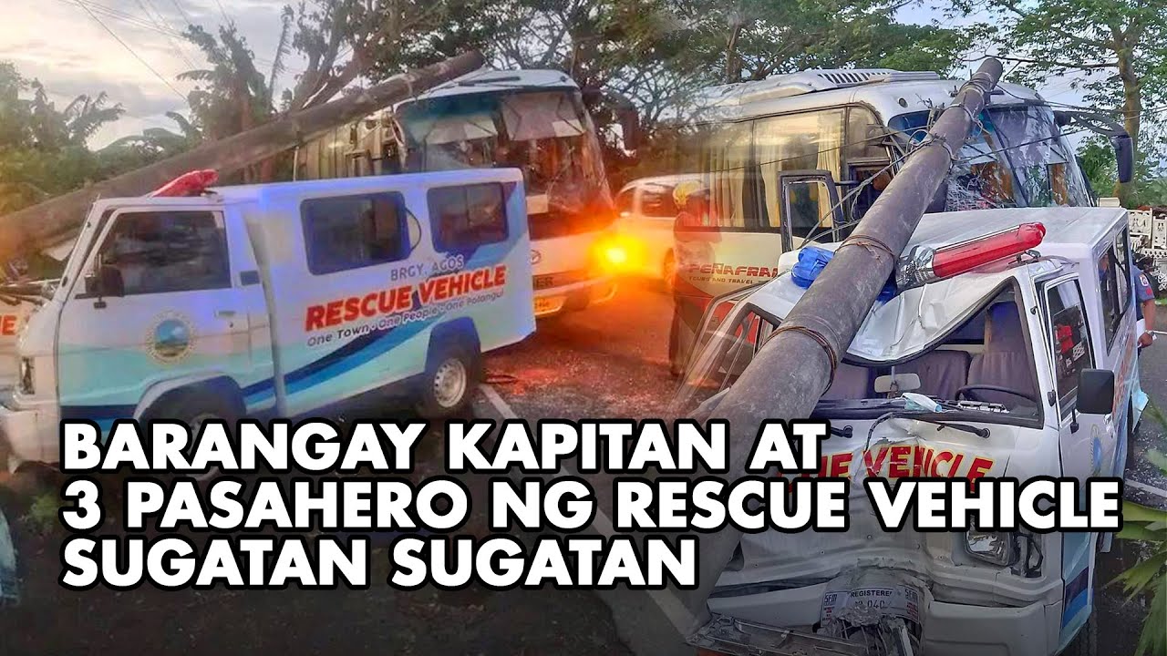 Barangay kapitan at 3 pasahero ng rescue vehicle sugatan sugatan sa ...