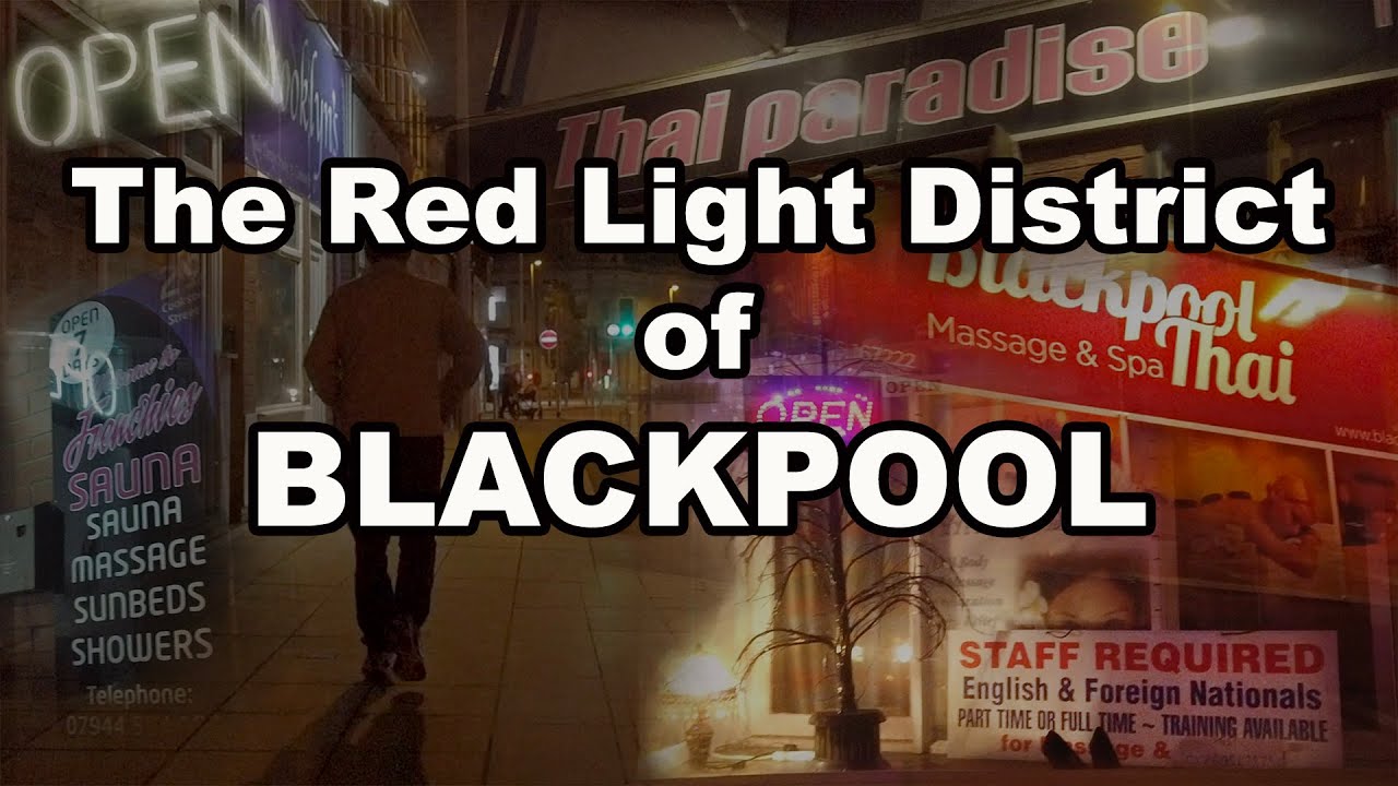 The Red Light District of Blackpool - YouTube