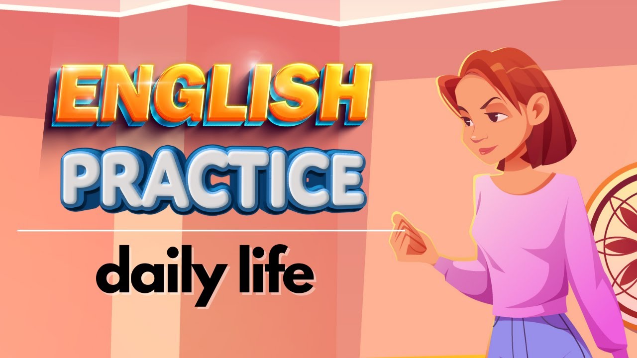 Daily Life English Dialogues English Speaking Conversation YouTube daily-life-english-dialogues-english-speaking-conversation-youtube