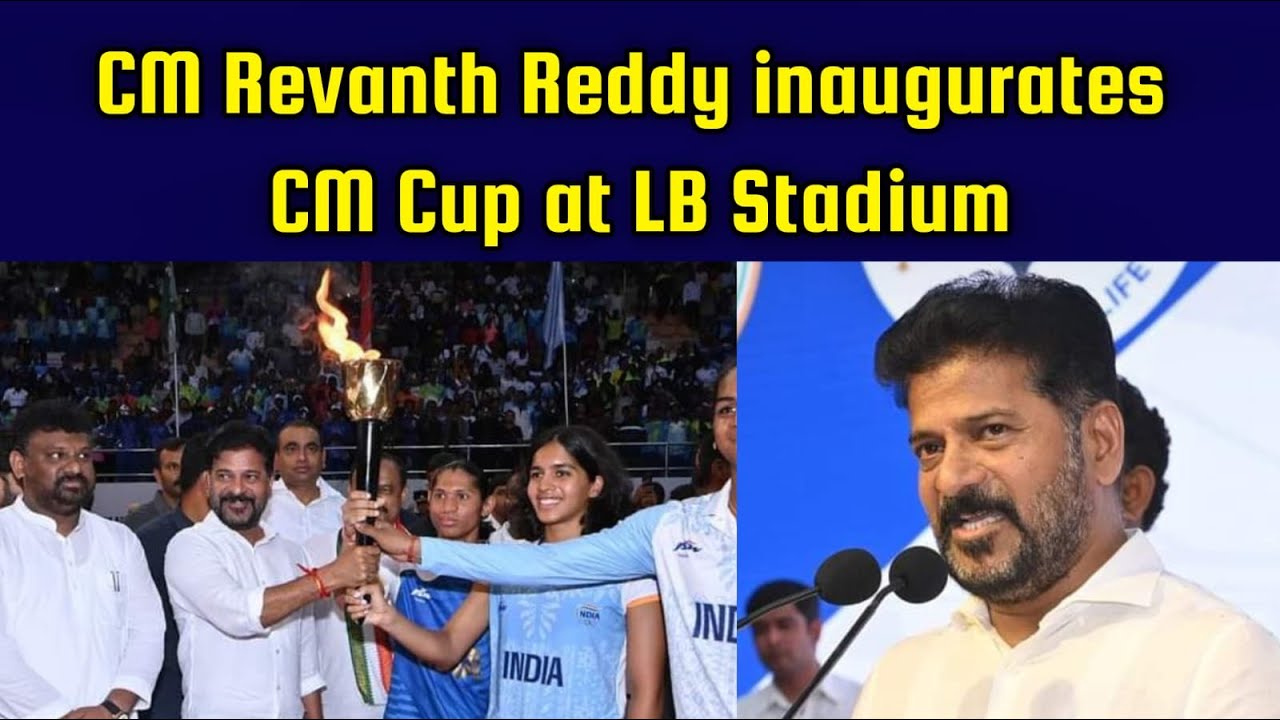 Revanth Reddy inaugurates CM Cup at LB Stadium, aims to promote sports ...