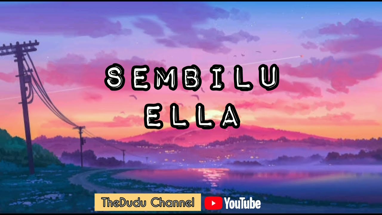 Sembilu- Ella (LIRIK) - YouTube