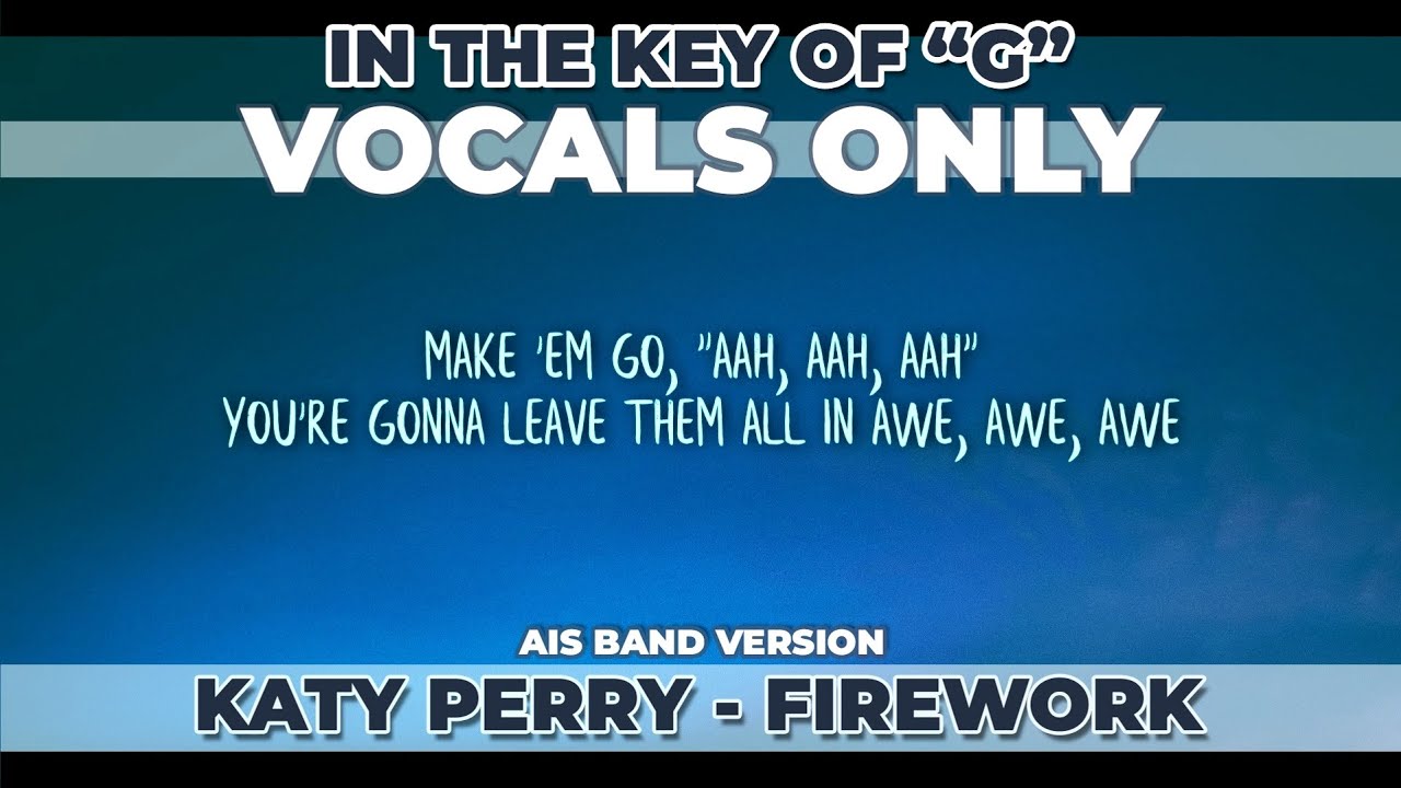 KATY PERRY FIREWORK IN THE KEY OF G VOCALS only WITH LYRICS - YouTube