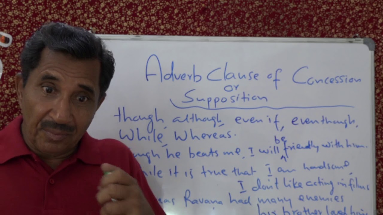 ADVERB CLAUSE OF CONCESSION OR SUPPOSITION, GRAMMAR CLASSES BY PROF ...