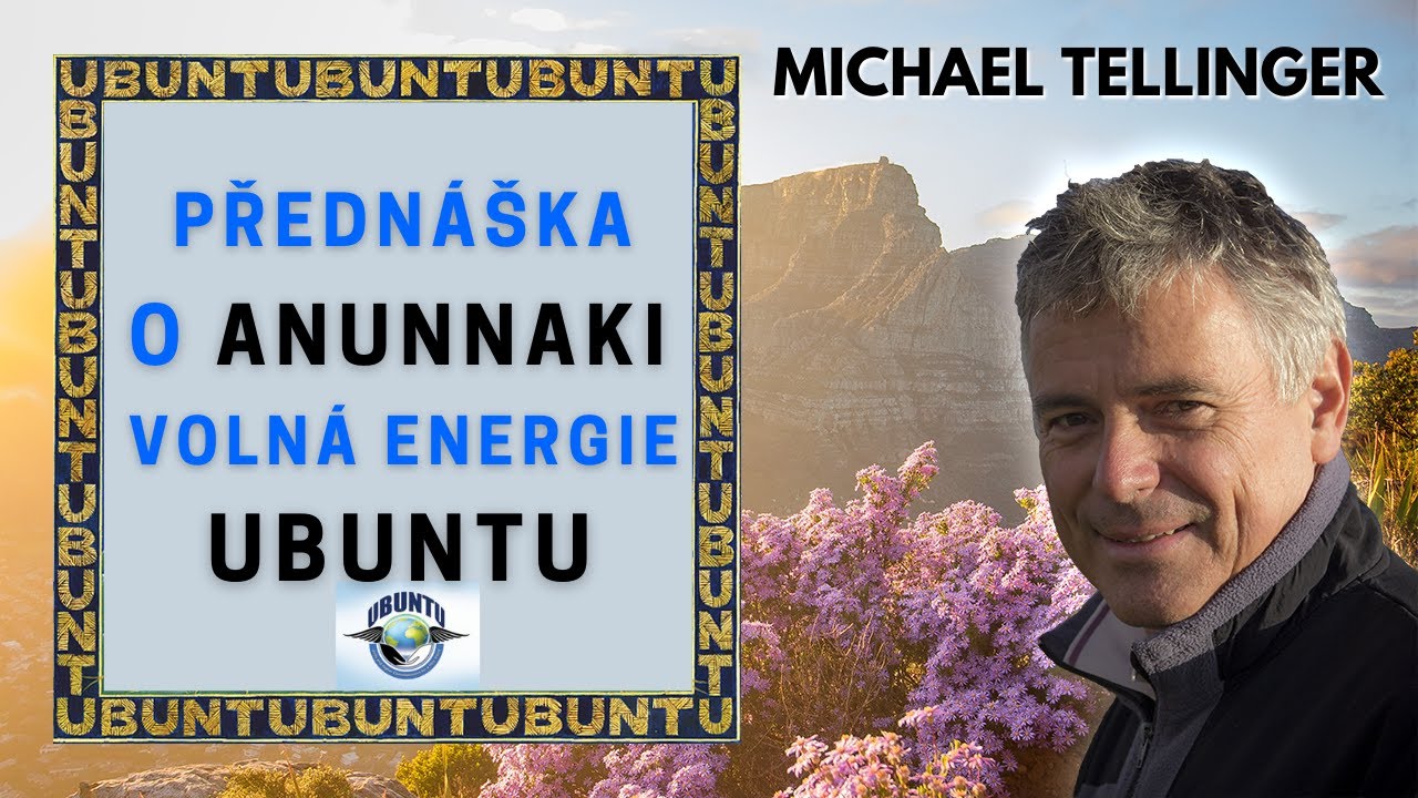 Michael Tellinger | Přednáška o Anunnaki, Volné energii a Ubuntu | SK ...
