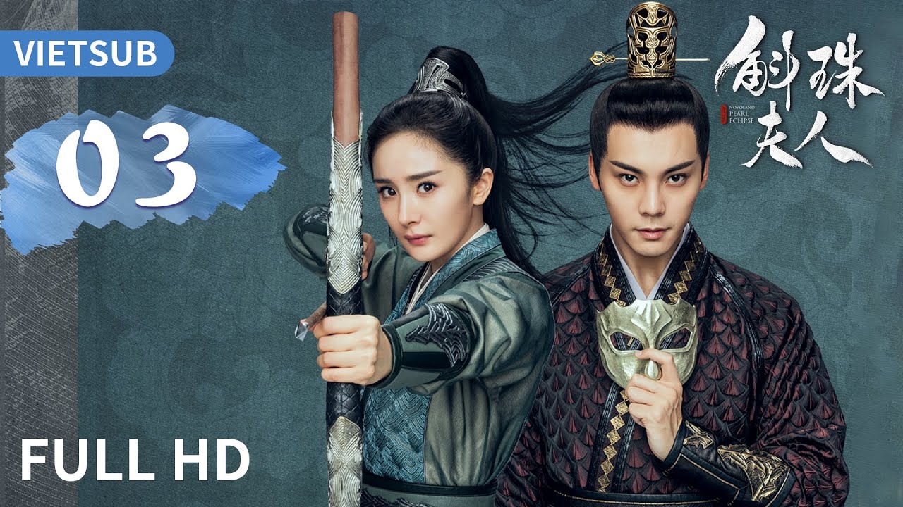 VIETSUB | Hộc Châu Phu Nhân (Novoland: Pearl Eclipse) - Tập 03 | Dương ...