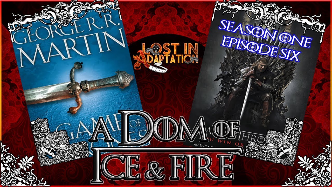 Game of Thrones S1 E6, Lost in Adaptation ~ The Dom - YouTube