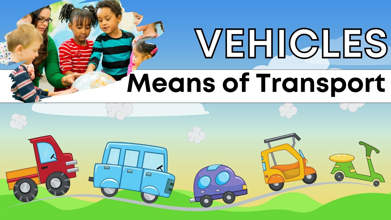 🚼Vehicles | Mode of Transportation for Preschool and Kindergarten ...