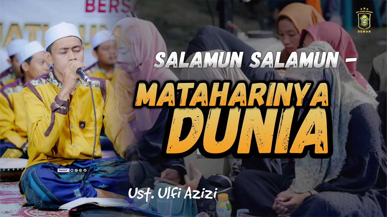 SALAMUN SALAMUN - MATAHARINYA DUNIA || JATI SUMO NEGORO DEMAK - YouTube