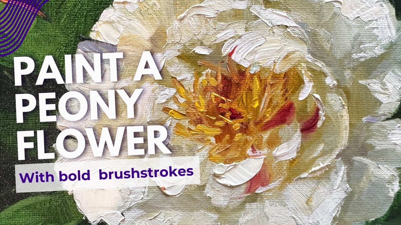 How to paint a Peony in Oil with Bold Brushstrokes by Krista Eaton ...