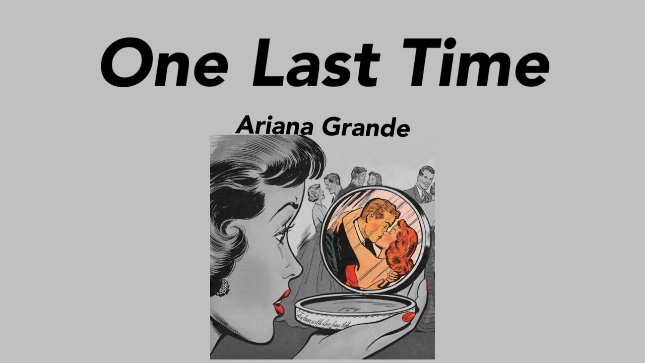 【歌词翻译】One Last Time - Ariana Grande - YouTube