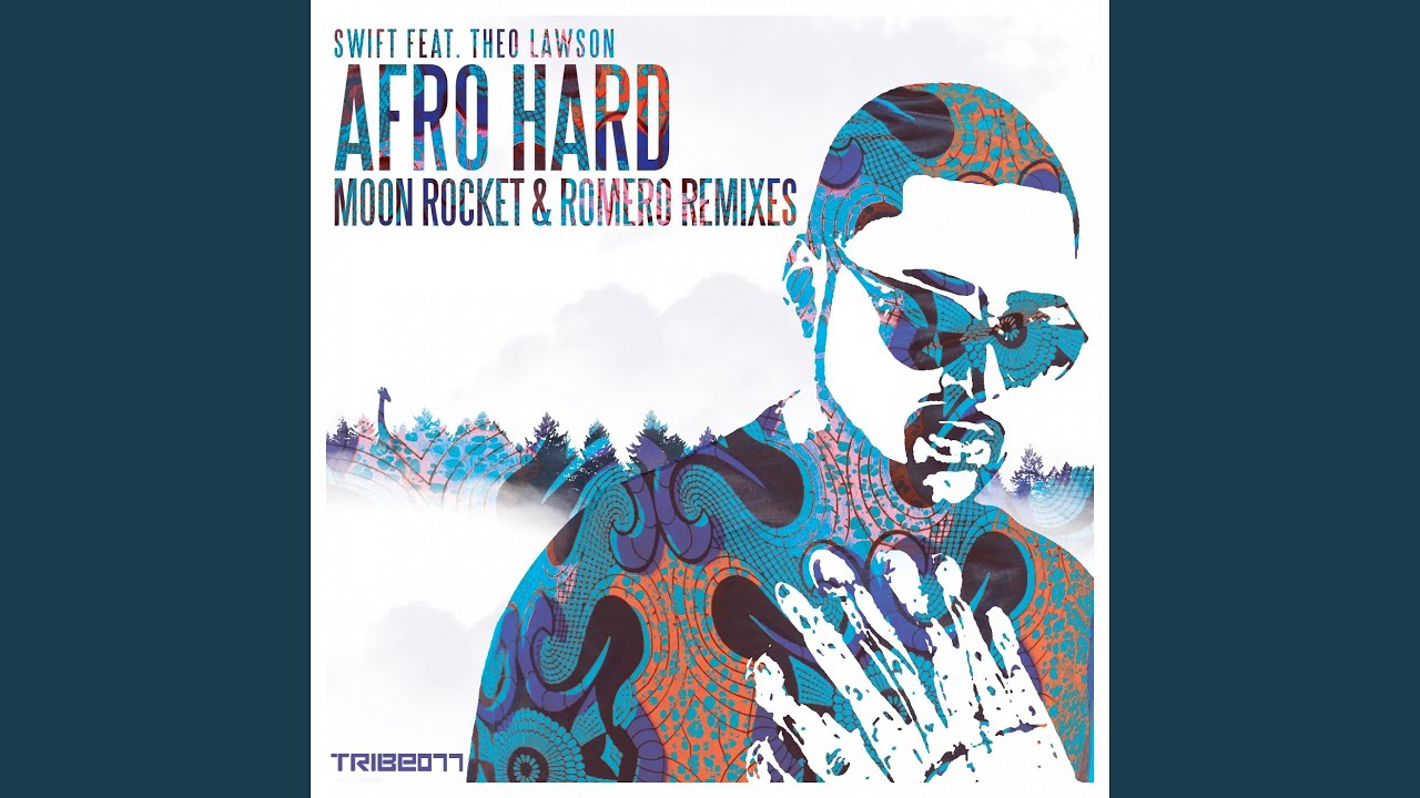 Afro Hard (Moon Rocket & Romero Remix) (feat. Theo Lawson) - YouTube