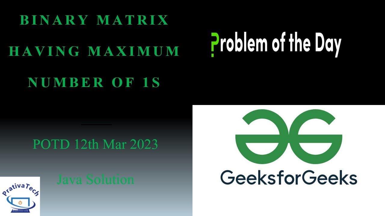 Binary Matrix Having Maximum Number Of 1s GFG POTD 12th Mar 2023 Binary Matrix Having Maximum Number Of 1s GFG POTD 12th Mar 2023
