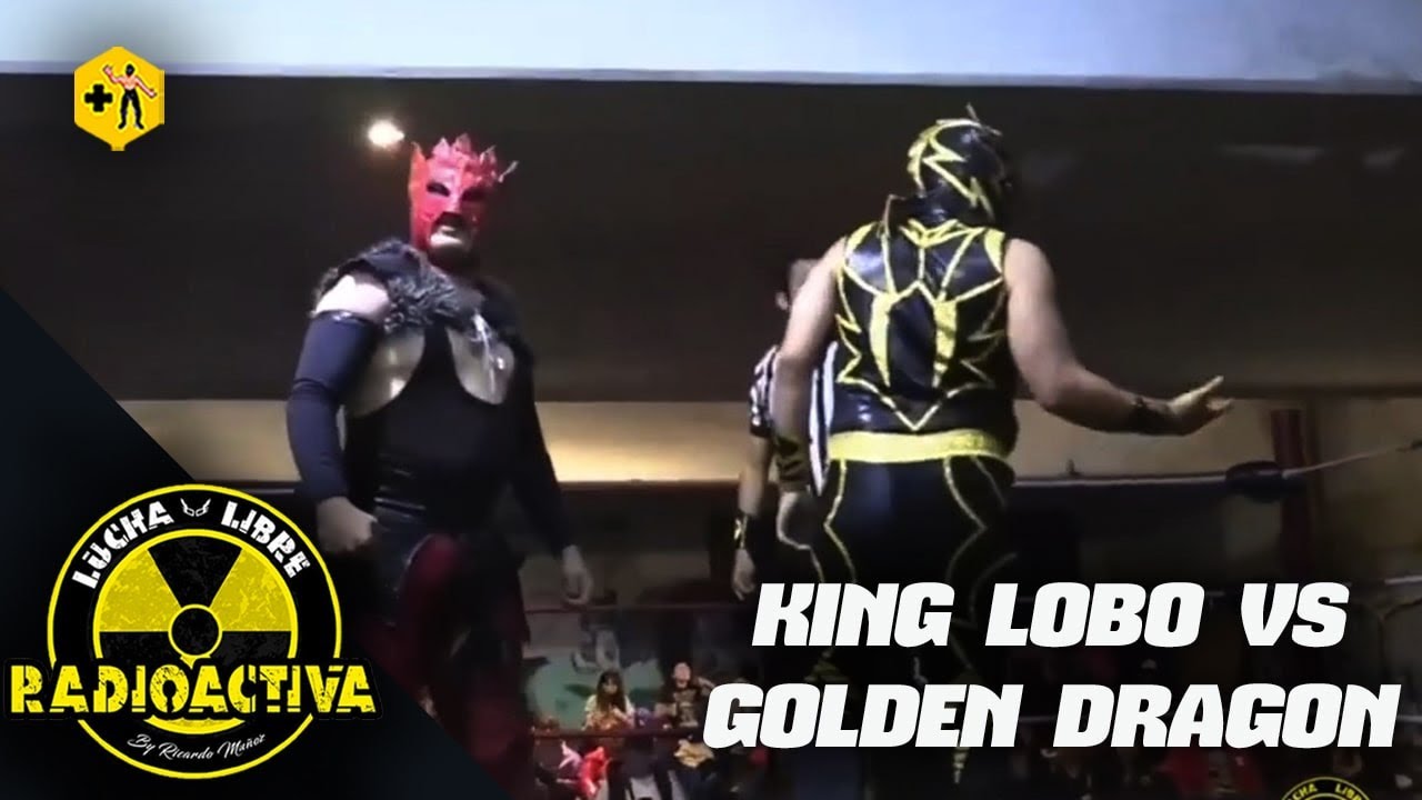 King Lobo 🇲🇽 vs Golden Dragon 🇺🇸 | Copa Internacional Radioactiva | 1a ...