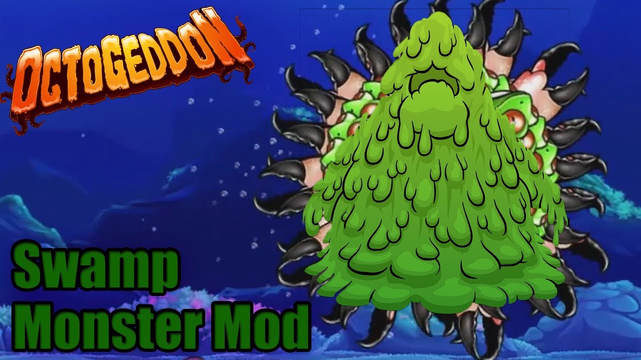SWAMP MONSTER MOD | Octogeddon Modded | Scary, Slimey and Powerful ...