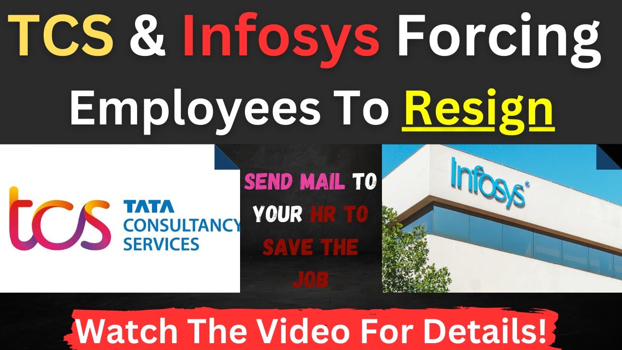 TCS and Infosys Forces Employees To Resign | Watch the video to save ...