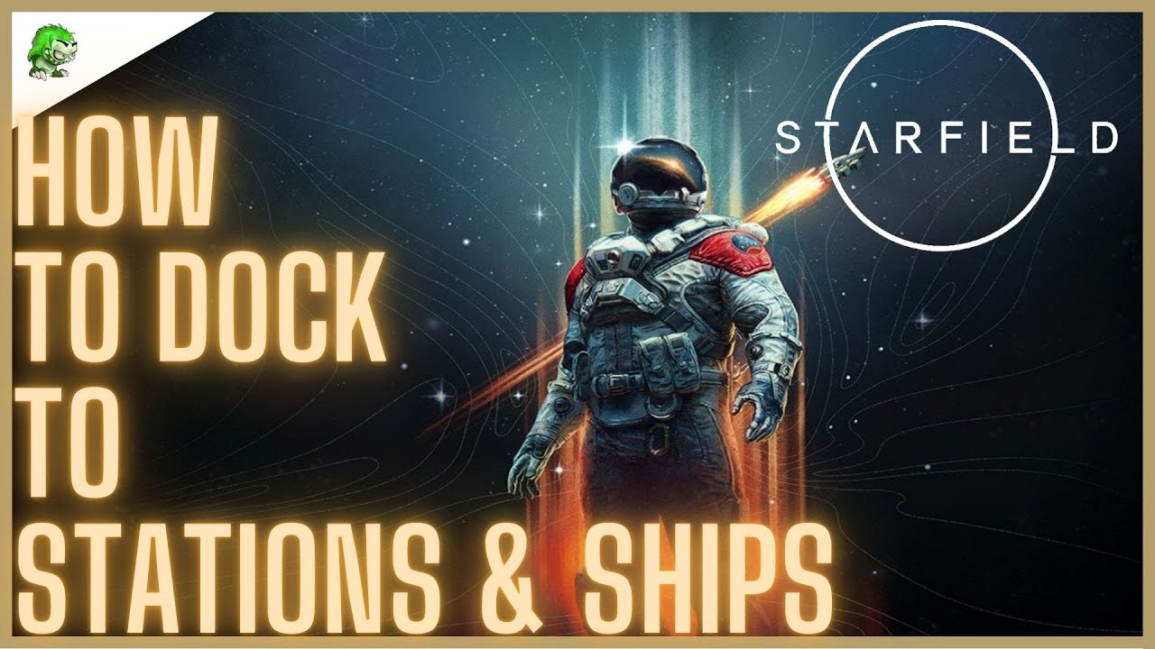 Starfield How to dock to station and ships - YouTube