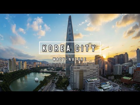The Korea city 4K - Nature video with relaxing music - No copyright videos