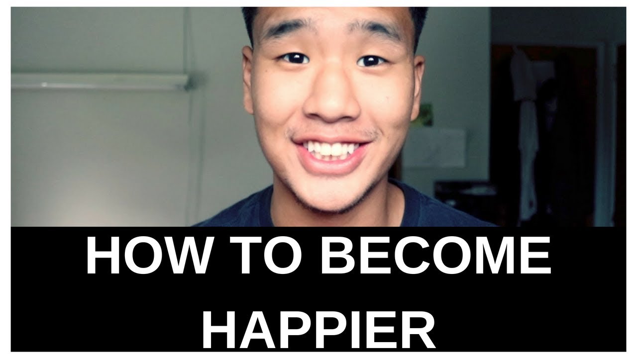 How To Become A Happier Person In 3 Steps ( Powerful Techniques ) - YouTube