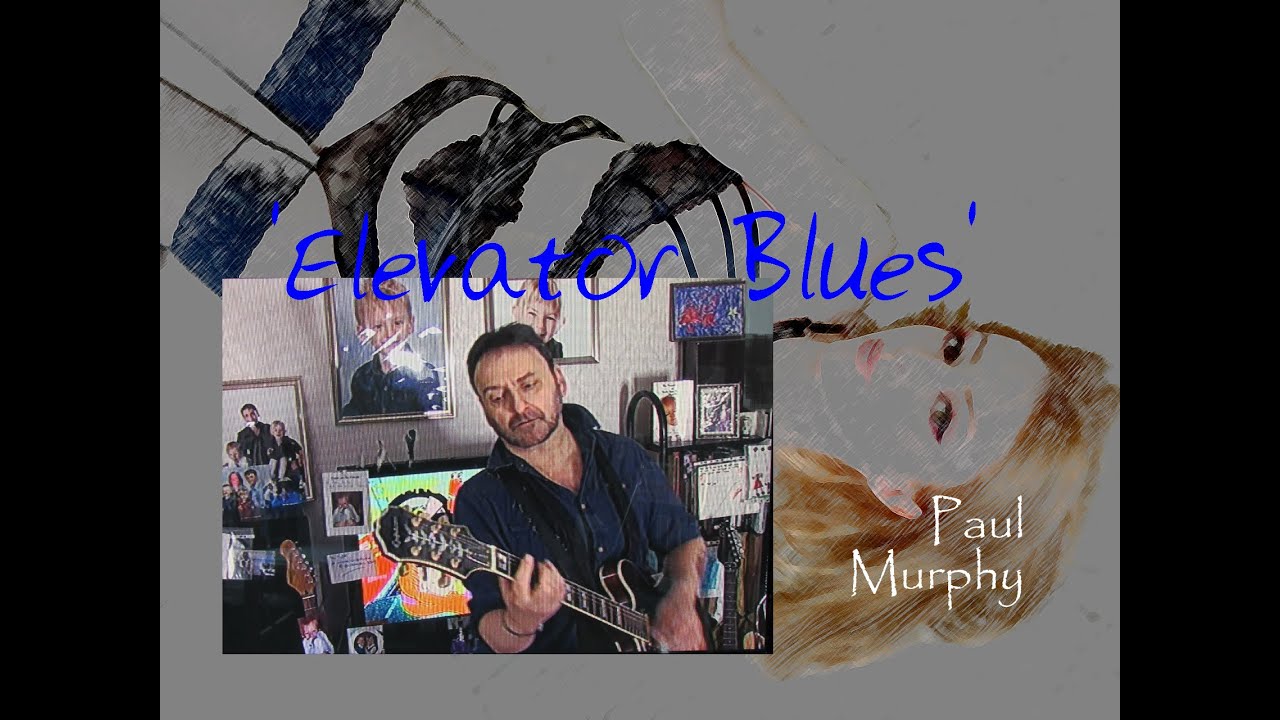 Paul Murphy - 'Elevator Blues' (alternate camera footage) - YouTube