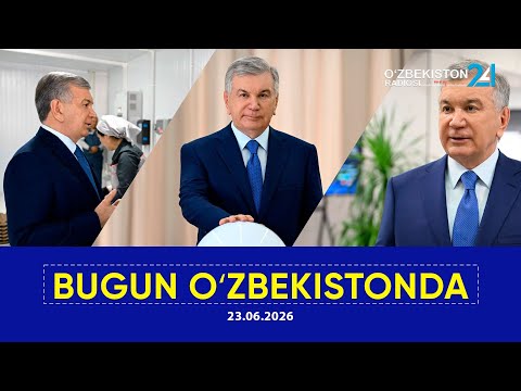 Bugun Oʻzbekistonda 23.06.2026