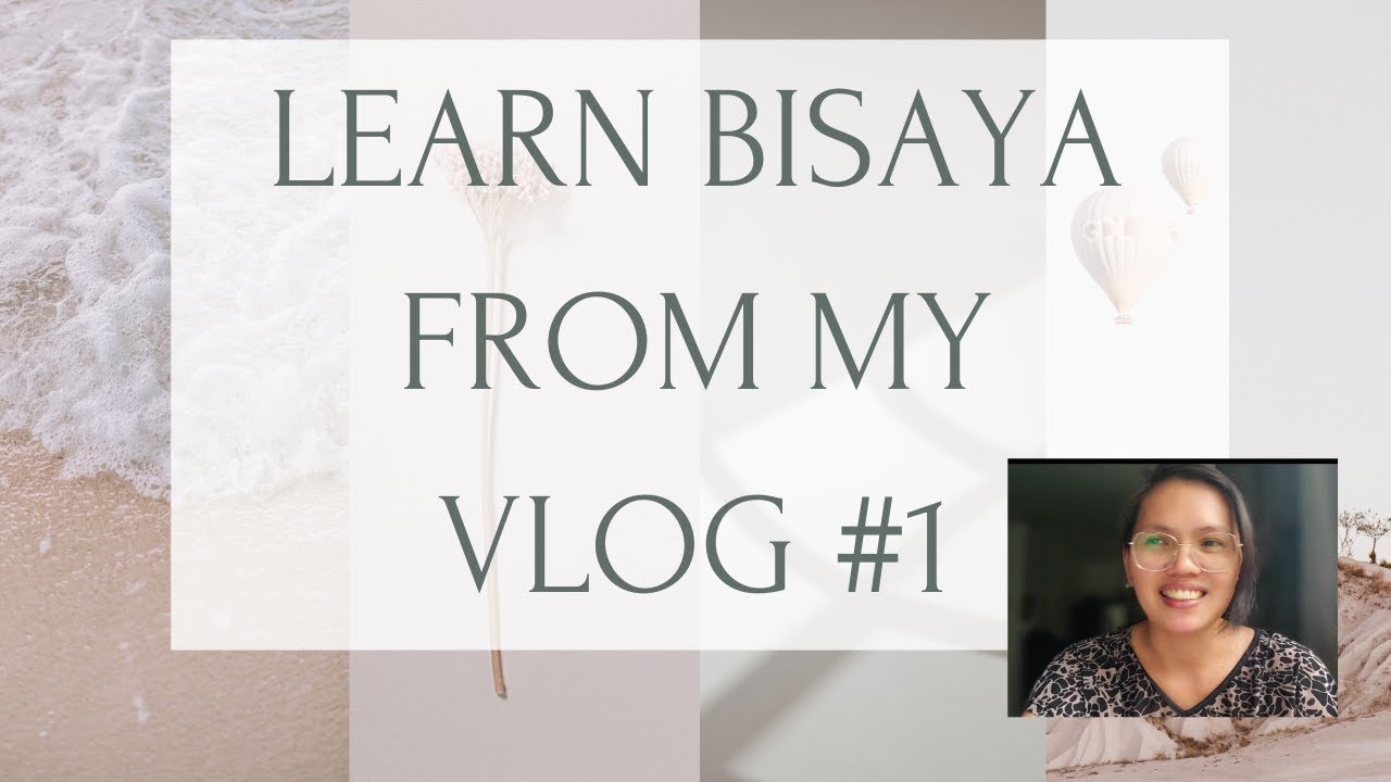 Learn Bisaya from my VLOG#1 | Vocabulary and Sentences | How I record audios - YouTube