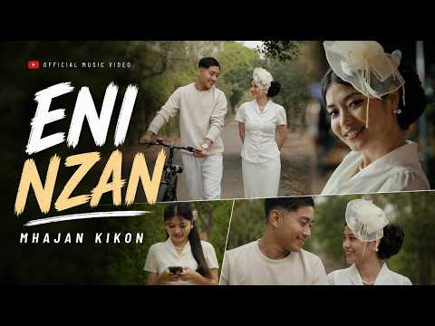 Mhajan Kikon - Eni Nzan (Official Video)