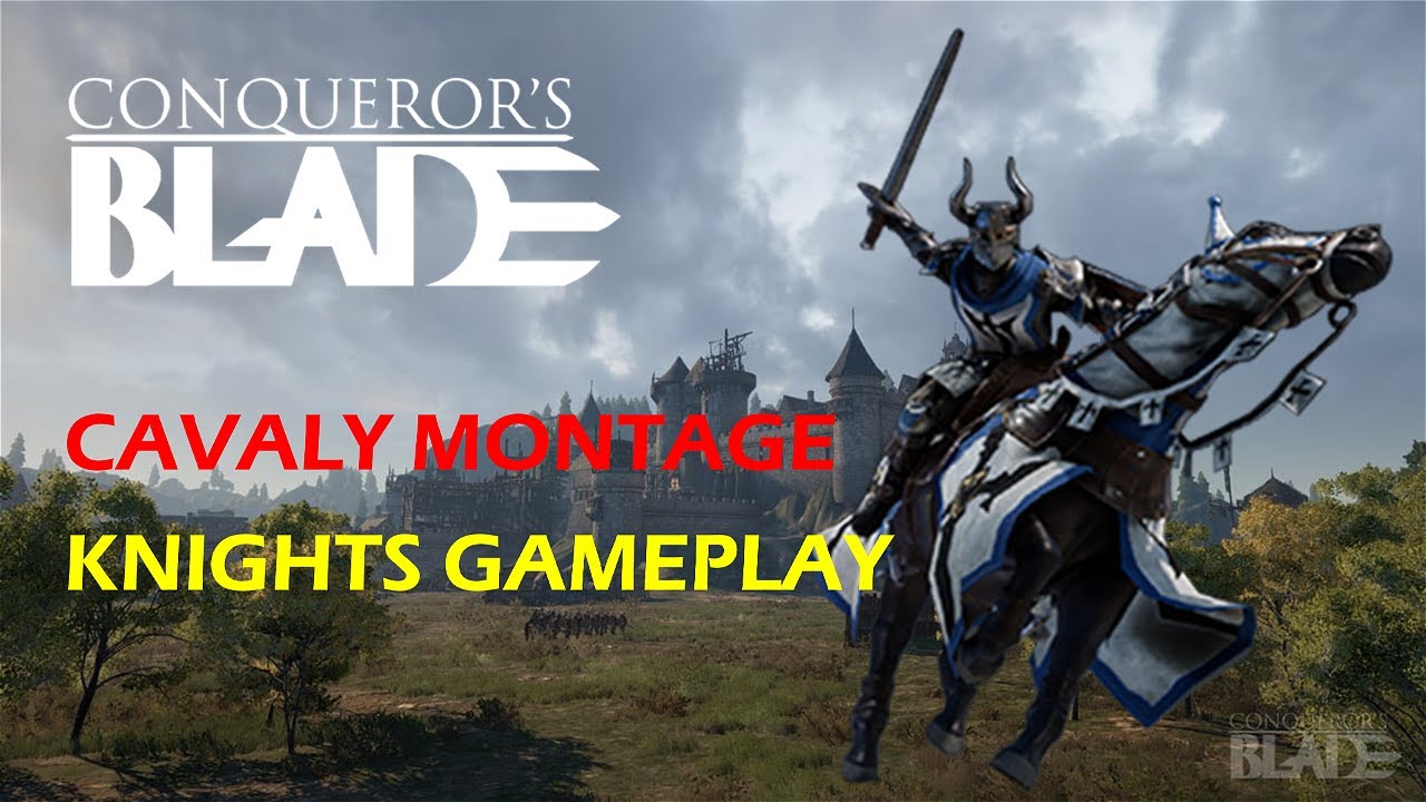 Conqueror's Blade_Cavalry Montage#4 |Kriegsbruders - YouTube