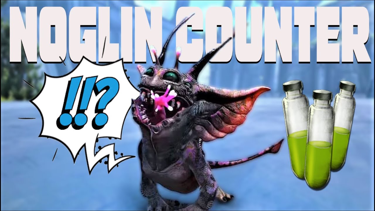 ¿SE ACABÓ EL META DEL NOGLIN? | COUNTER FÁCIL AL NOGLIN | ARK PC - YouTube