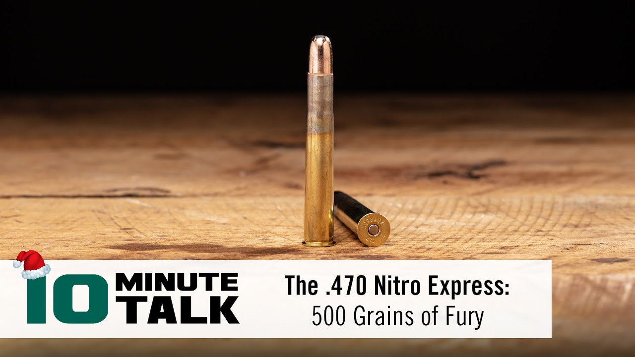 #10MinuteTalk - The .470 Nitro Express: 500 Grains of Fury - YouTube