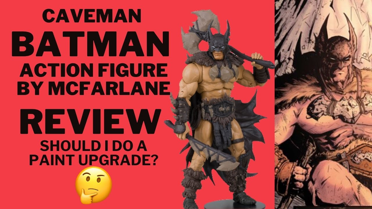 BATMAN CAVEMAN by McFarlane Action Figure Review from Fighting the ...
