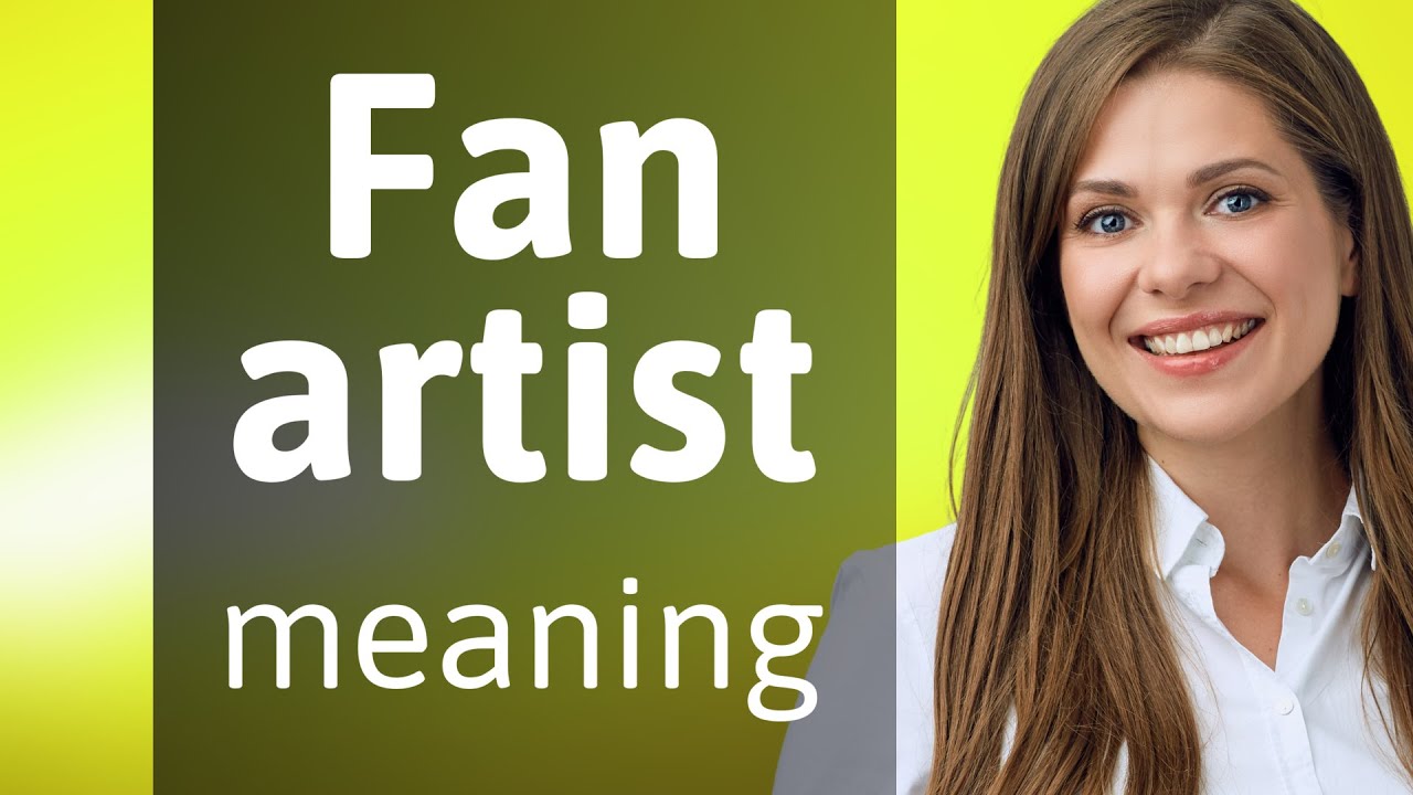 Understanding "Fan Artist": Exploring Passion and Creativity - YouTube