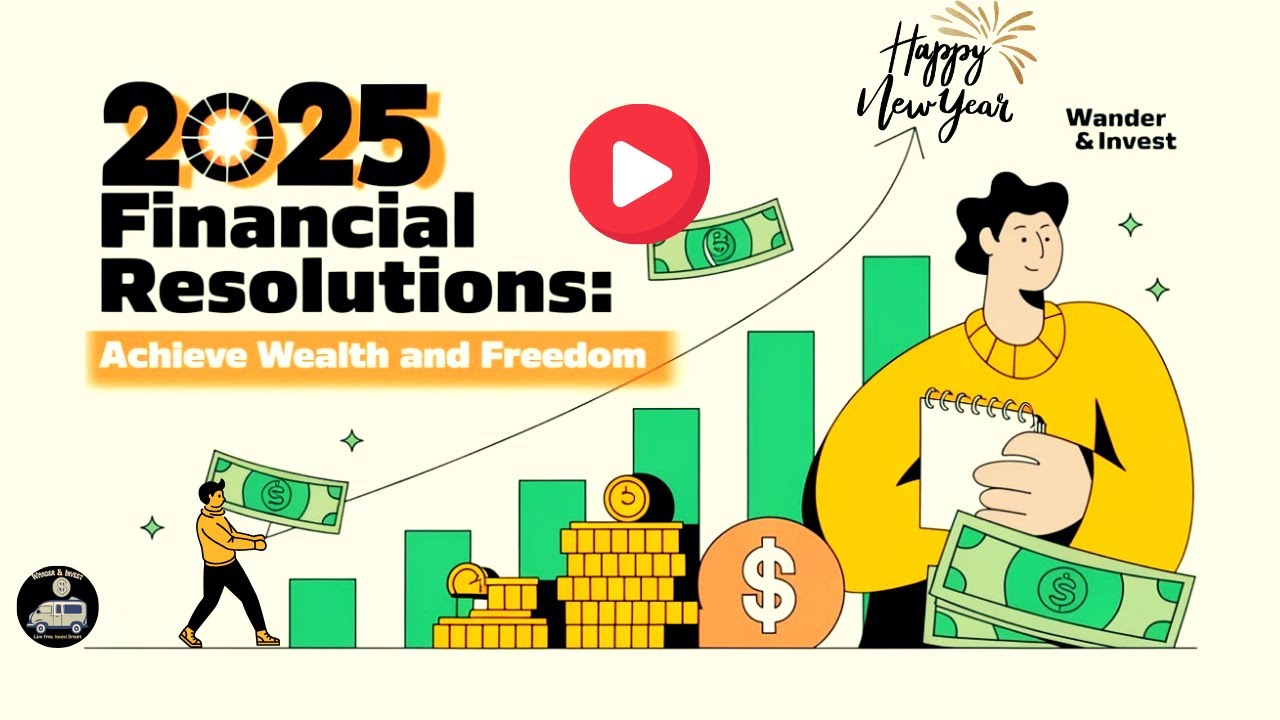 🎯 2025 Financial Resolutions: Achieve Wealth & Freedom 🚀💰 - YouTube